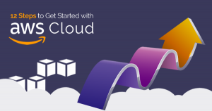 12 Steps to Get Started with AWS Cloud | easydeploy.io