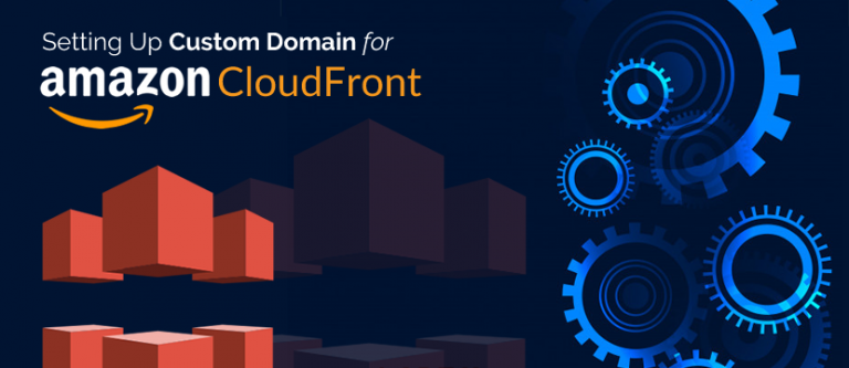 How to Setup Custom Domain for Amazon CloudFront? | easydeploy.io