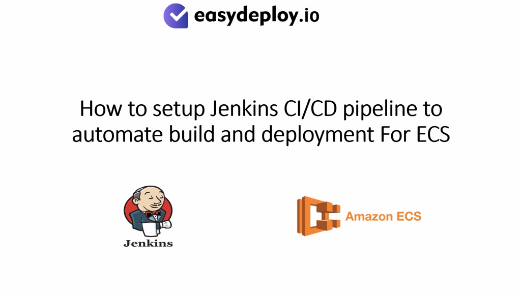 How To Setup Jenkins Cicd Pipeline To Automate Build And Deployment For Ecs